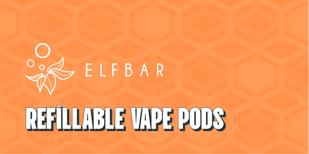 Elf Bar Refillable Vape Pods | Replacement Pods – Vape Shop